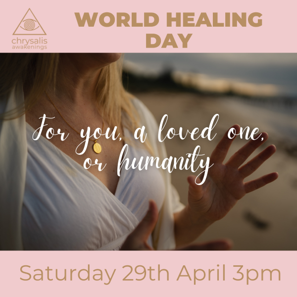 Group Healing - World Healing Day Saturday 29th of April 2023 ...